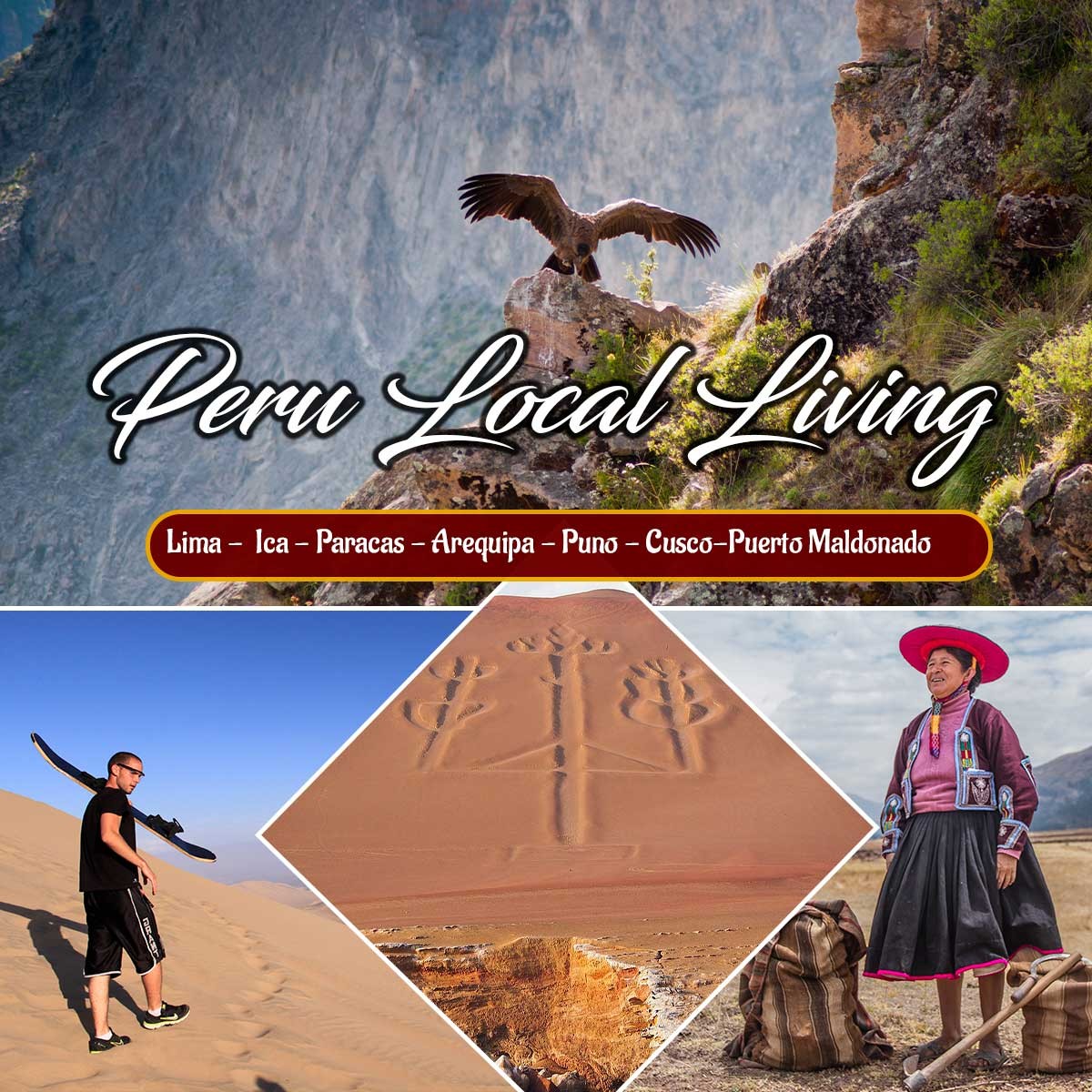 PERU LOCAL LIVING LIMA, AREQUIPA, PARACAS, NAZCA, CUSCO, PUNO, PUERTO ...